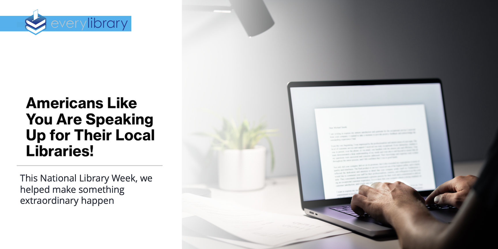 Americans Like You Are Speaking Up for Their Local Libraries! - EveryLibrary